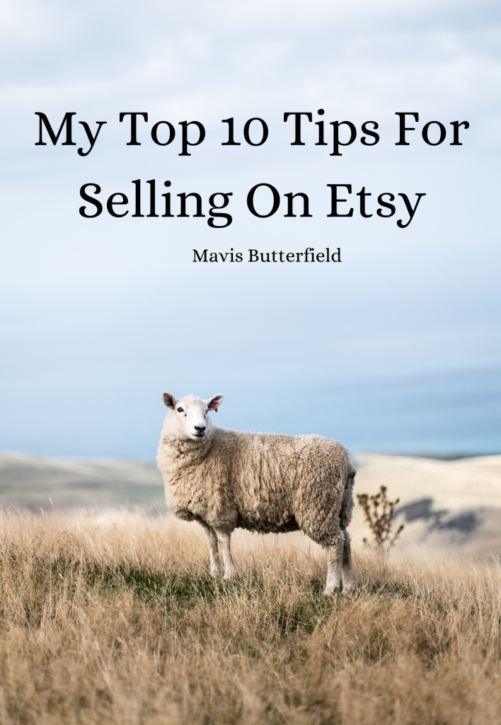 My Top 10 Tips For Selling On Etsy - One Hundred Dollars a Month